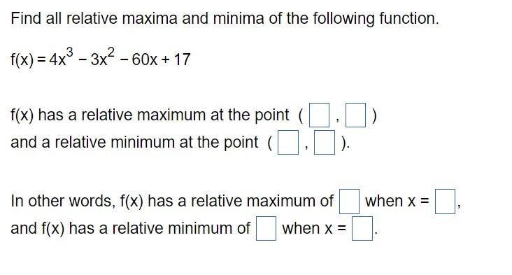 Solved Find all relative maxima and minima of the following | Chegg.com