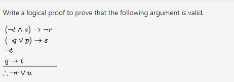 Solved Write a logical proof to prove that the following | Chegg.com