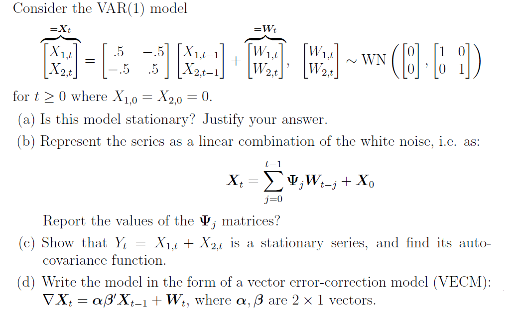 Consider the VAR(1) model =Xt [X1,1 - -.5] [X 1.t | Chegg.com