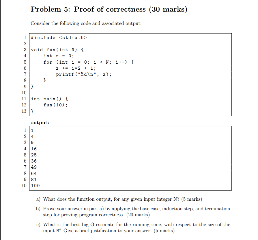 Solved Problem 5: Proof of correctness (30 marks) Consider | Chegg.com