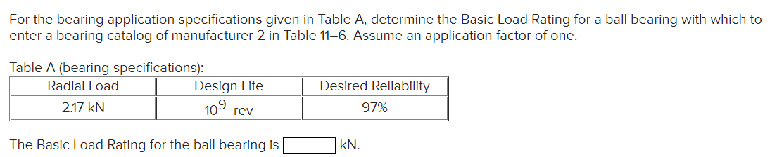 Solved For the bearing application specifications given in | Chegg.com