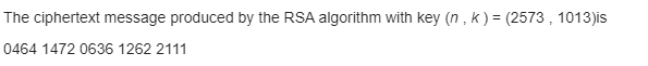 Solved The ciphertext message produced by the RSA algorithm | Chegg.com