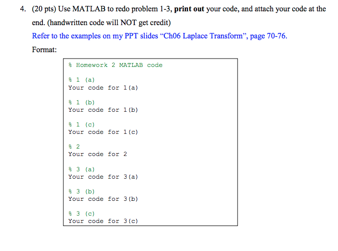 Solved 4. (20 pts) Use MATLAB to redo problem 1-3, print out | Chegg.com