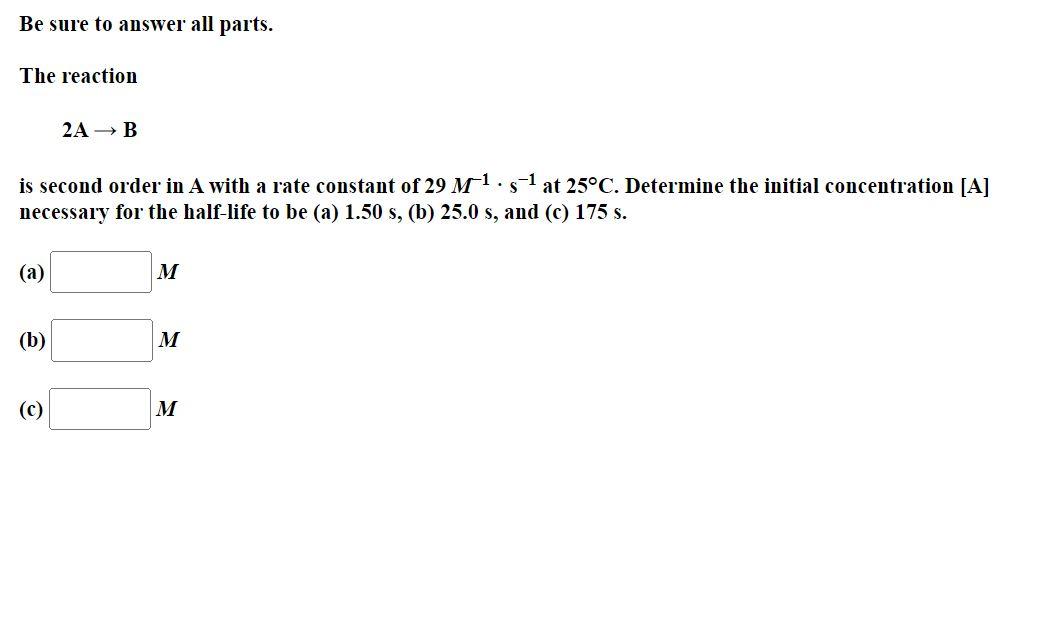 Solved Be sure to answer all parts. The reaction 2A → B is | Chegg.com