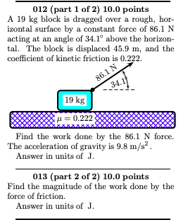 Solved 012 (part 1 of 2) 10.0 points A 19 kg block is | Chegg.com