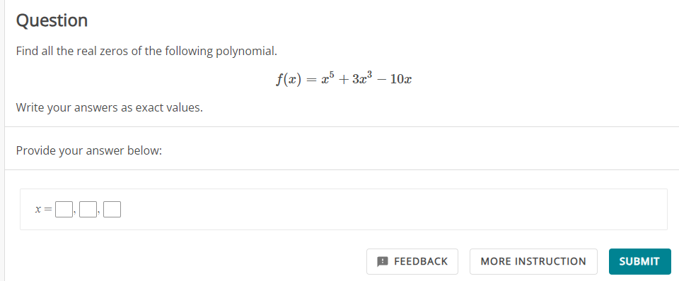 Solved Find all the real zeros of the following polynomial. | Chegg.com