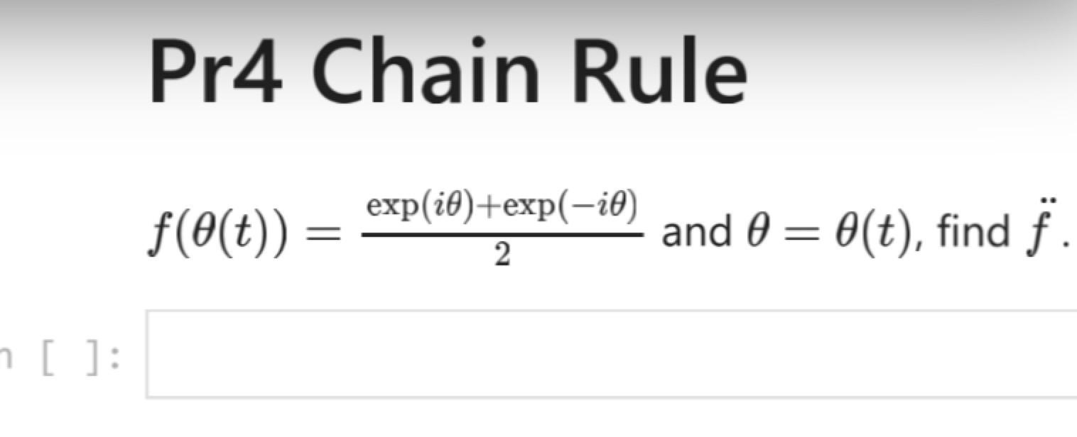 Solved Pr4 Chain Rule exp(20)+exp(-20) f((t)) = and 0 = | Chegg.com