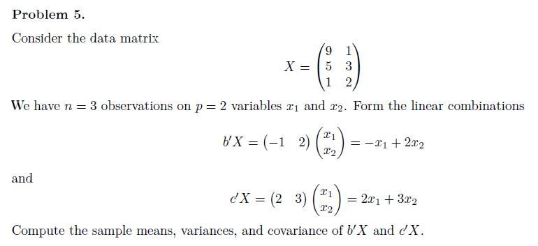 Solved Problem 5. Consider the data matrix X = 9 1 5 3 1 2 | Chegg.com
