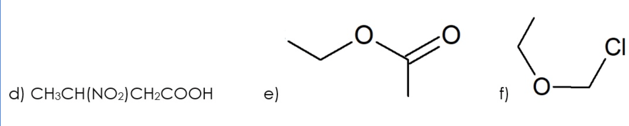Solved CI d) CH3CH(NO2)CH2COOH e) e f) | Chegg.com