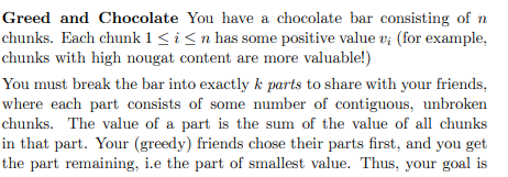 Solved Greed and Chocolate You have a chocolate bar | Chegg.com