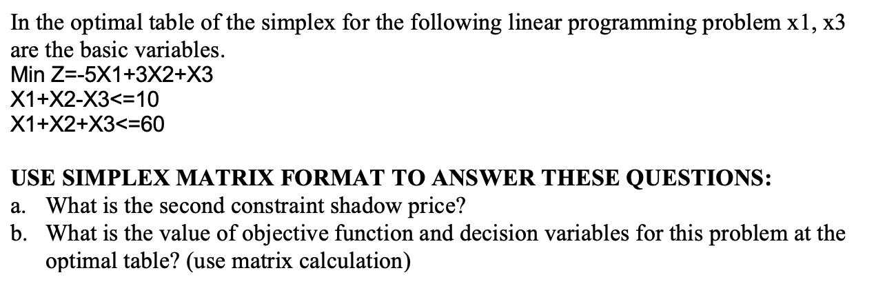 Solved In the optimal table of the simplex for the following | Chegg.com