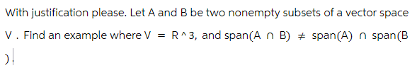 Solved With justification please. Let A and B ﻿be two | Chegg.com