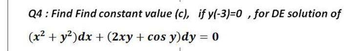 Solved Q4 : Find Find constant value (c), if y(-3)=0 for DE | Chegg.com