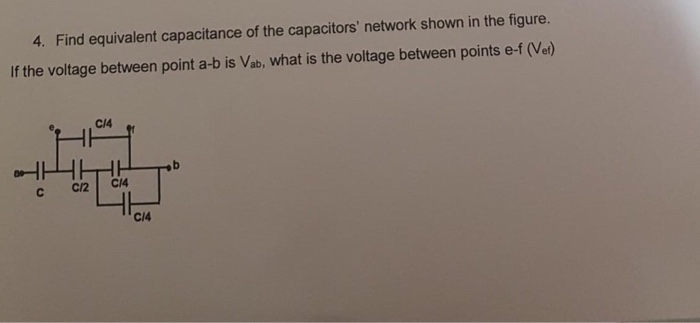 Solved 4. Find equivalent capacitance of the capacitors' | Chegg.com