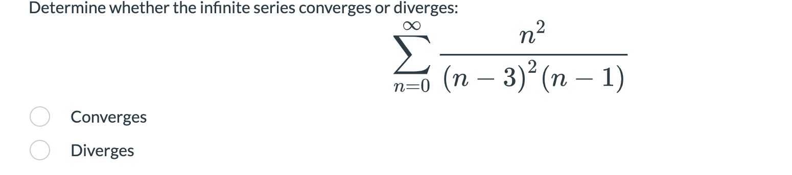 Solved Determine whether the infinite series converges or | Chegg.com