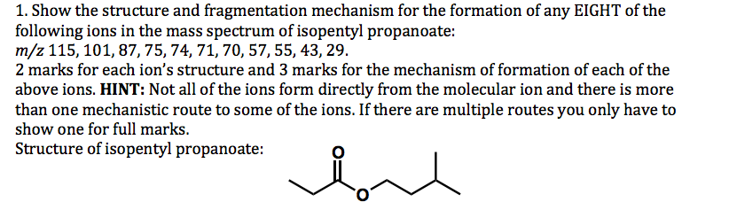 Solved 1. Show the structure and fragmentation mechanism for | Chegg.com