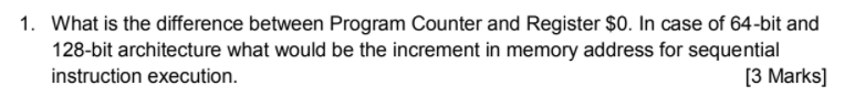 Solved 1. What is the difference between Program Counter and | Chegg.com