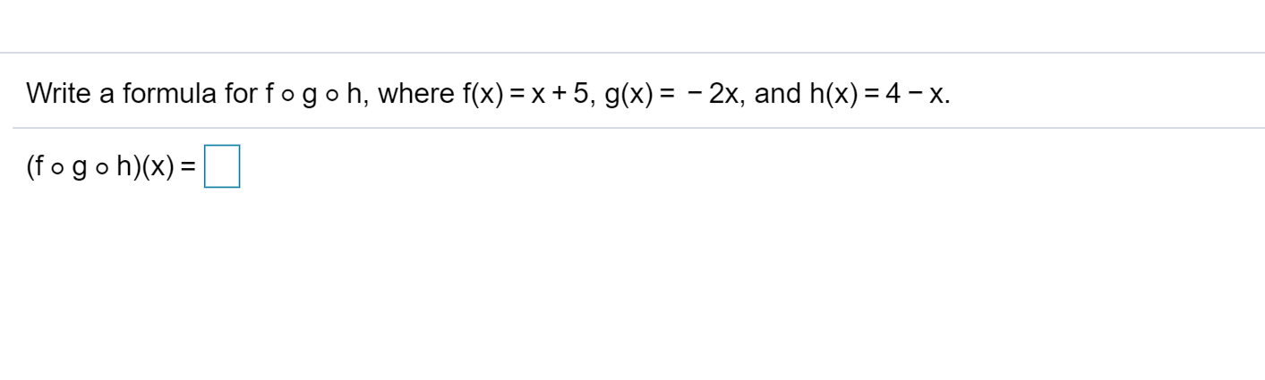 Solved Write a formula for fogoh, where f(x) = x +5, g(x) = | Chegg.com