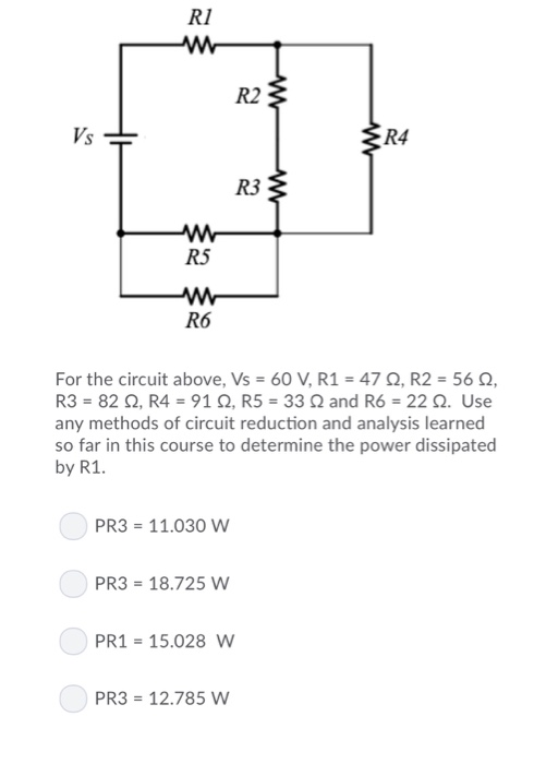 Solved R1 R2 幸R4 Vs R3 R5 R6 For the circuit above, Vs 60 V, | Chegg.com