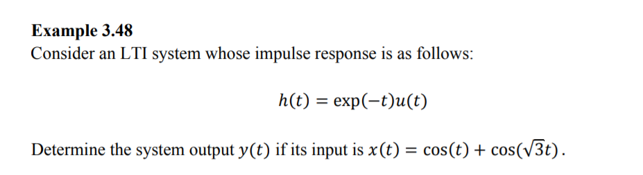 Solved Example 3.48 Consider an LTI system whose impulse | Chegg.com