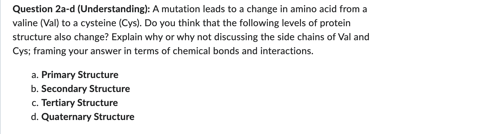 Solved Question 2a-d (Understanding): A mutation leads to a | Chegg.com