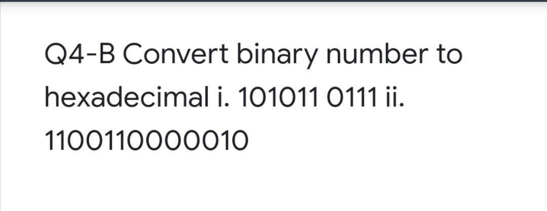Solved Q4-B Convert binary number to hexadecimal i. 101011 | Chegg.com Solved Q4-B Convert binary number to hexadecimal i. 101011 | Chegg.com