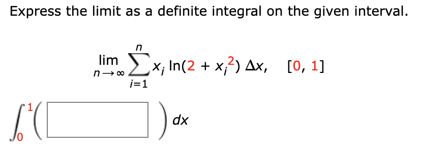 Solved Express the limit as a definite integral on the given | Chegg.com
