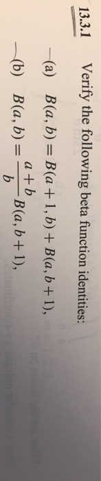 Solved 13.3.1 Verify the following beta function identities: | Chegg.com
