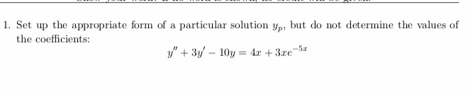 Solved 1. Set up the appropriate form of a particular | Chegg.com