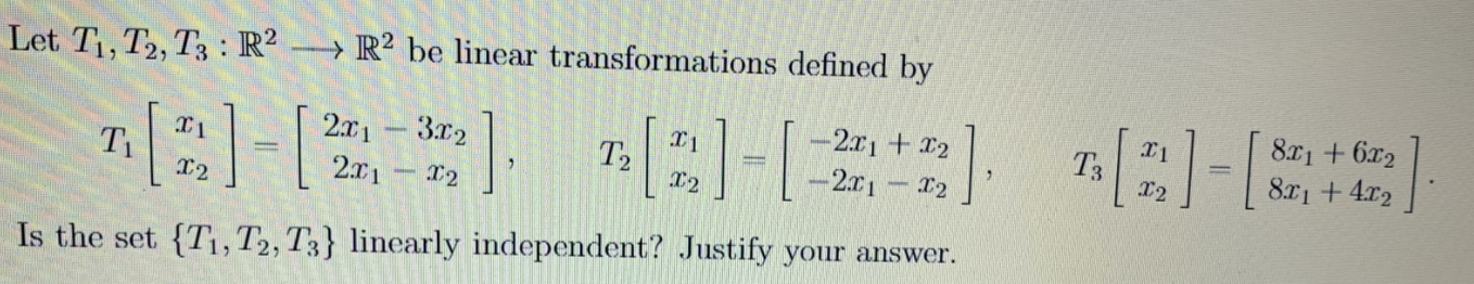 Solved Let T1, T2, T3 : R2 -> R2 be linear transformations | Chegg.com