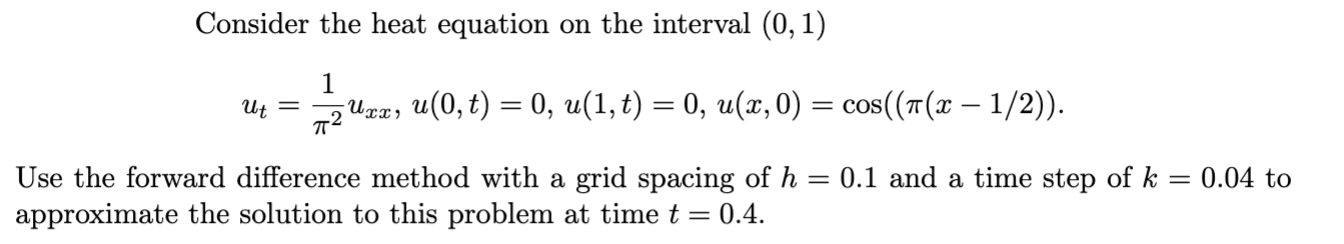 Solved Consider the heat equation on the interval (0, 1) Ut | Chegg.com