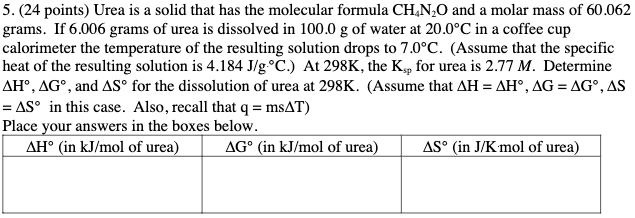 Solved 5. (24 points) Urea is a solid that has the molecular | Chegg.com