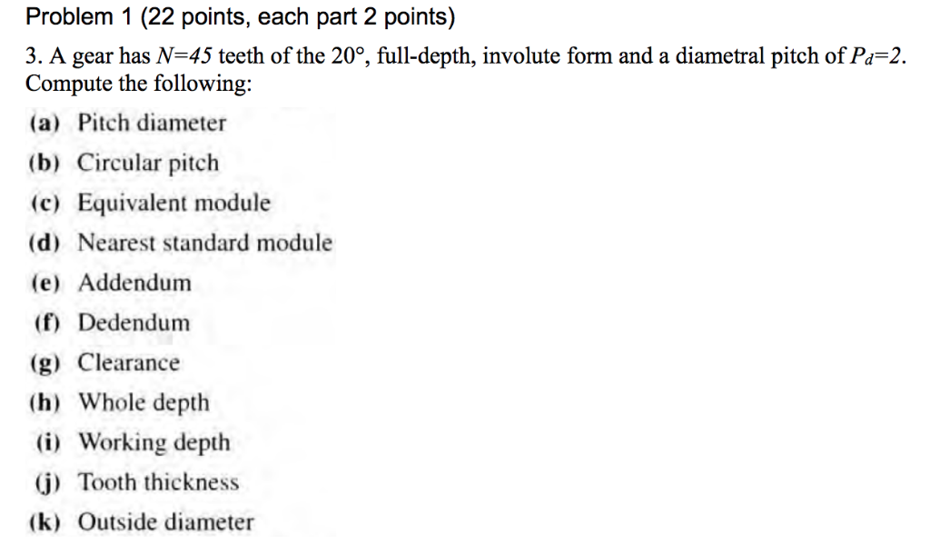 Solved Problem 1 (22 points, each part 2 points) 3. A gear | Chegg.com