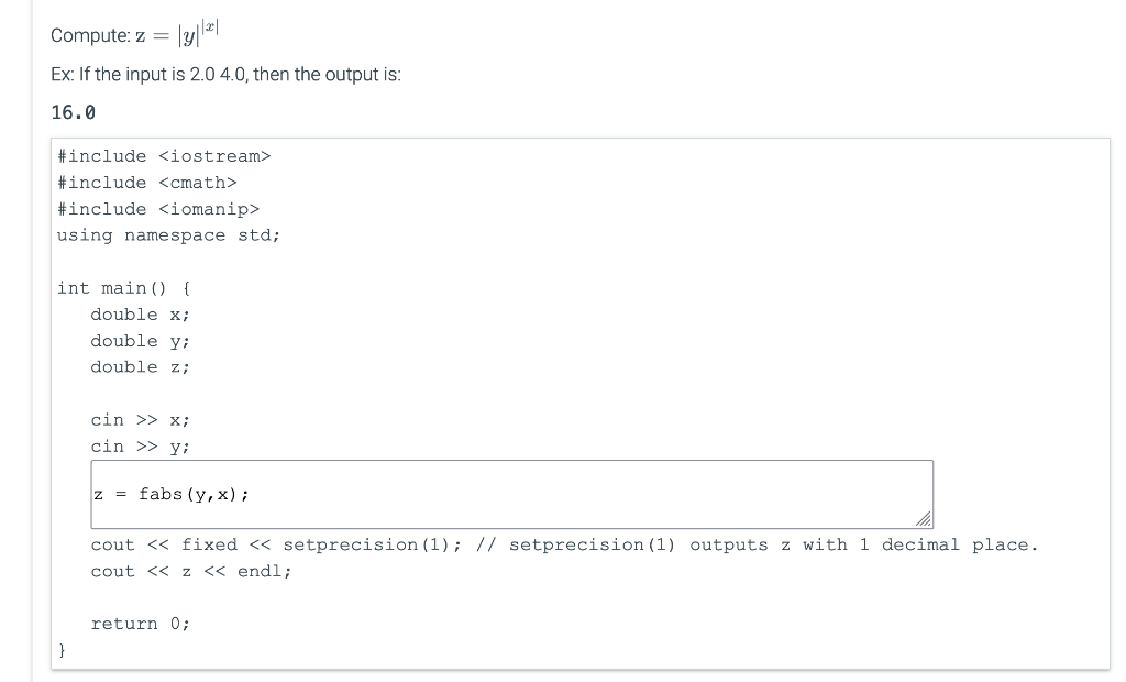 Solved Compute: z=∣y∣∣x∣ Ex: If the input is 2.04.0, then | Chegg.com Solved Compute: z=∣y∣∣x∣ Ex: If the input is 2.04.0, then | Chegg.com