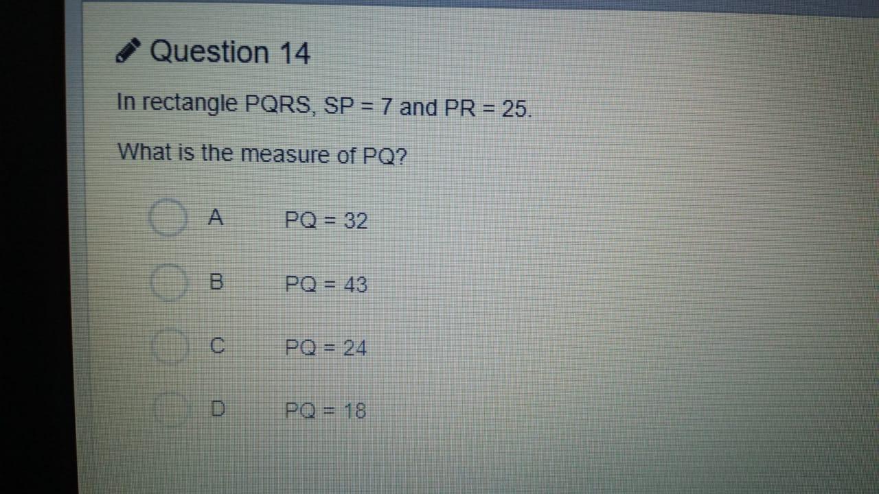 Solved Question 14 In rectangle PQRS, SP = 7 and PR = 25. | Chegg.com