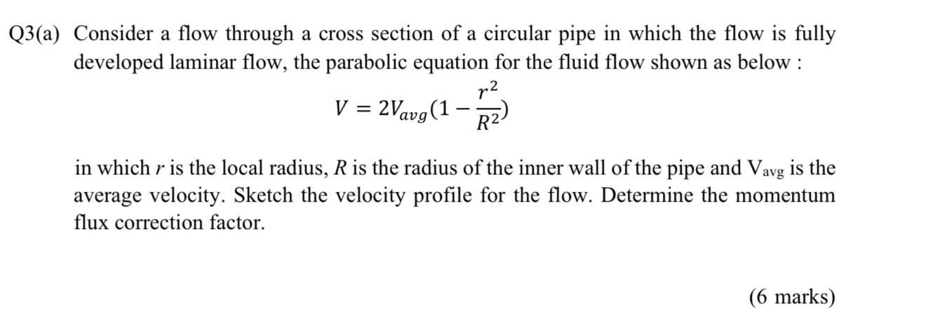 Solved Q3(a) Consider a flow through a cross section of a | Chegg.com