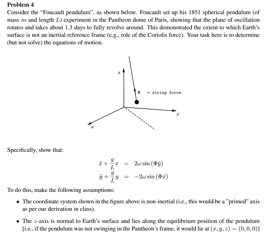 Solved Problem 4 Consider the “Foucault pendulum”, as shown | Chegg.com