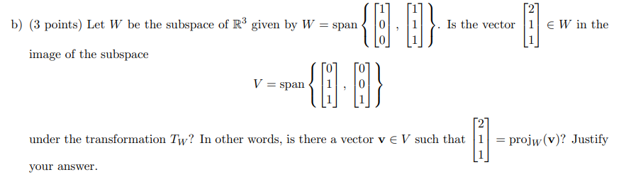 Solved Question 3. Let W be a non-zero subspace of Rn. | Chegg.com