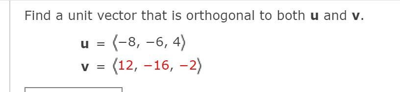 Solved Find a unit vector that is orthogonal to both u and | Chegg.com