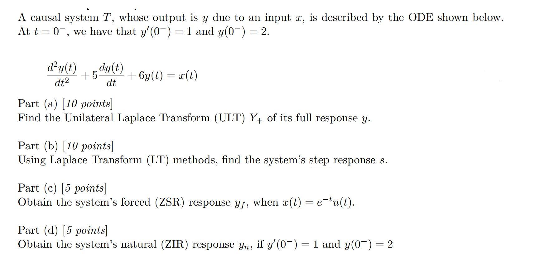 Solved A causal system T, whose output is y due to an input | Chegg.com