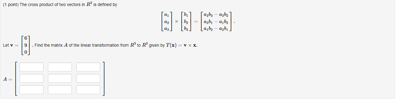 Solved (1 ﻿point) ﻿The cross product of two vectors in R3 | Chegg.com