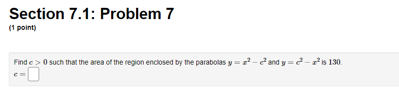 Solved Section 7.1: Problem 7 (1 point) Find c>0 such that | Chegg.com