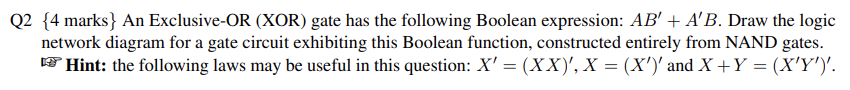 Solved Q2 {4 marks } An Exclusive-OR (XOR) gate has the | Chegg.com