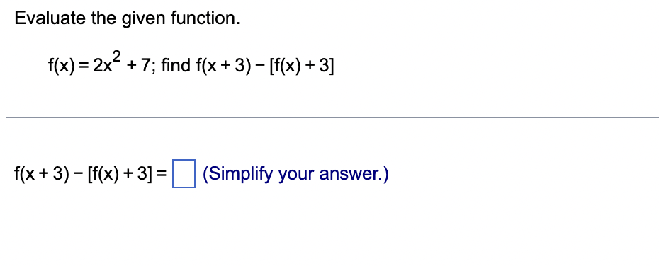 Solved Evaluate the given function. f(x)=2x2+7; find | Chegg.com
