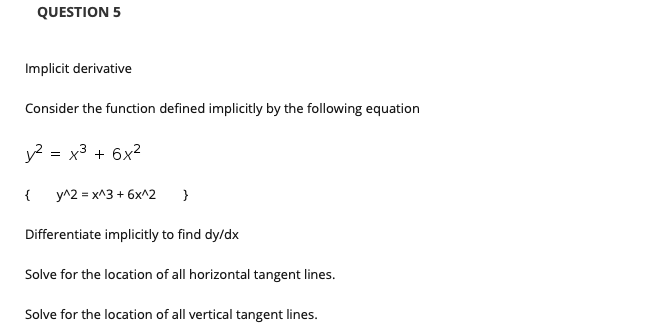 Solved QUESTION 5 Implicit derivative Consider the function | Chegg.com