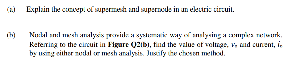 Solved (a) Explain the concept of supermesh and supernode in | Chegg.com Solved (a) Explain the concept of supermesh and supernode in | Chegg.com