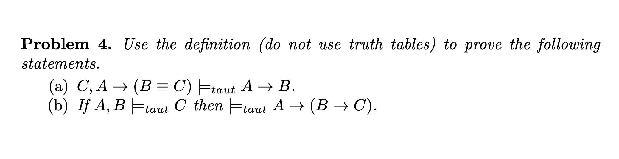 Solved Problem 4. Use the definition (do not use truth | Chegg.com