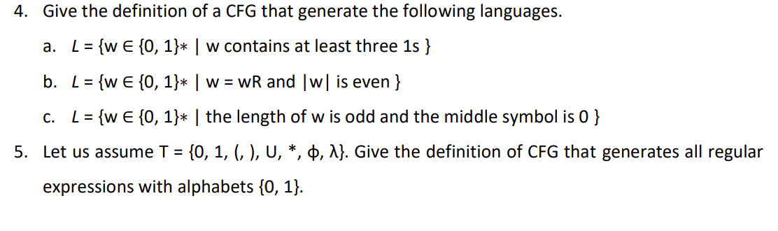 Solved 4. Give the definition of a CFG that generate the | Chegg.com