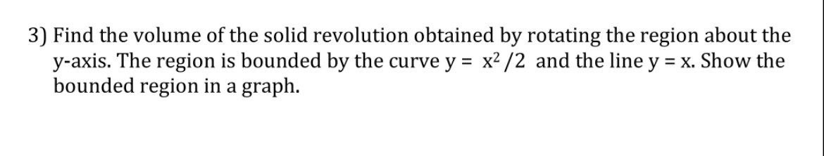 Solved 3) Find the volume of the solid revolution obtained | Chegg.com