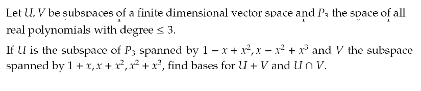 Solved Let U, V be subspaces of a finite dimensional vector | Chegg.com